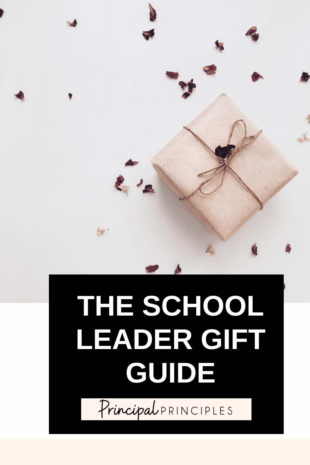 The School Leader Gift Guide - Stephanie McConnell/Principal Principles
